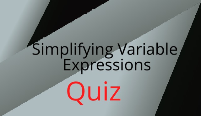 Simplifying Variable Expressions Quiz - Al-Saudia Virtual Academy